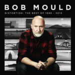 Bob Mould — New Tour Dates + New EP - Bob Mould